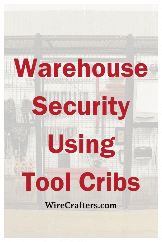 Warehouse Security Using Tool Cribs | WireCrafters